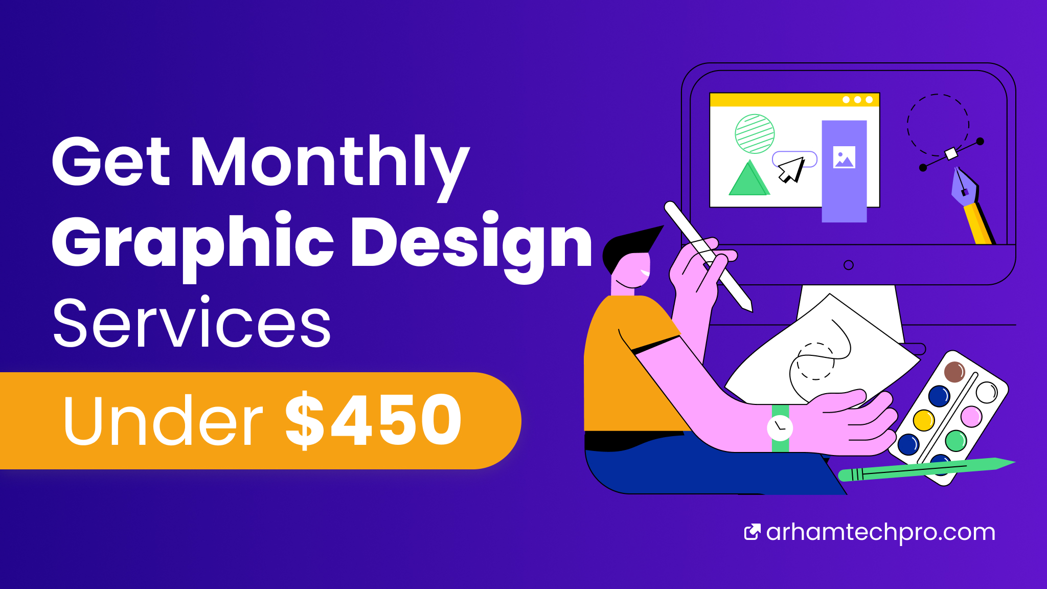 Get Monthly Graphic Design Services Under $450